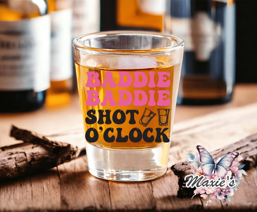 Baddie Shot O'Clock UVDTF Decal – Maxie's