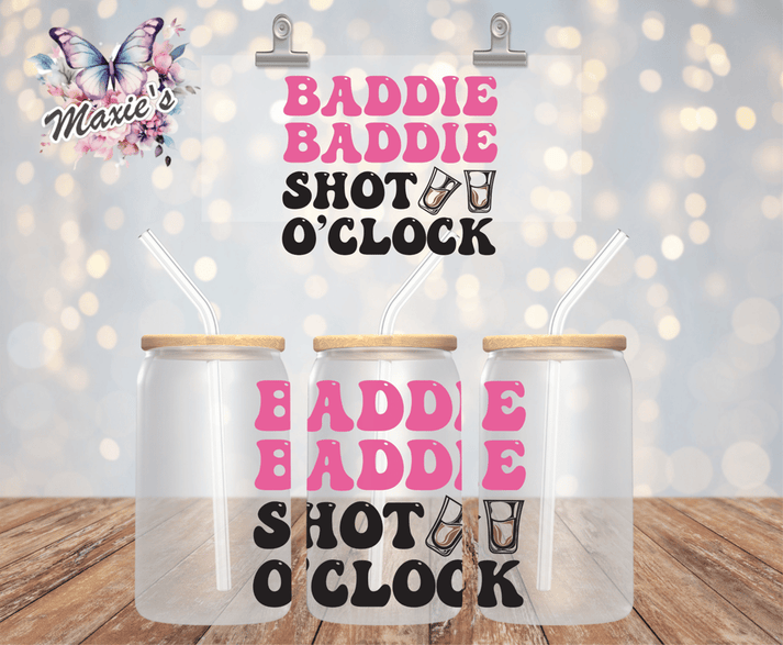 Baddie Shot O'Clock UVDTF Decal – Maxie's